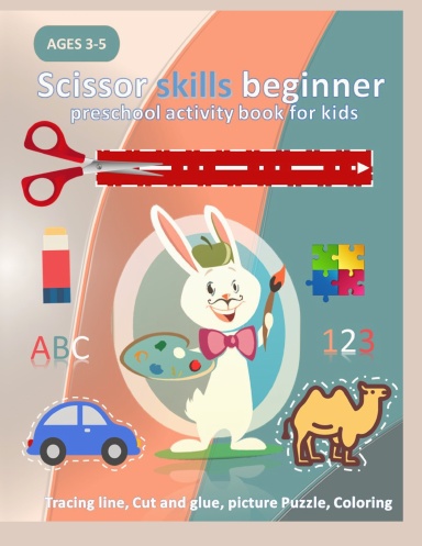 Scissor skills beginner, a preschool activity book for kids ages 3-5 ...