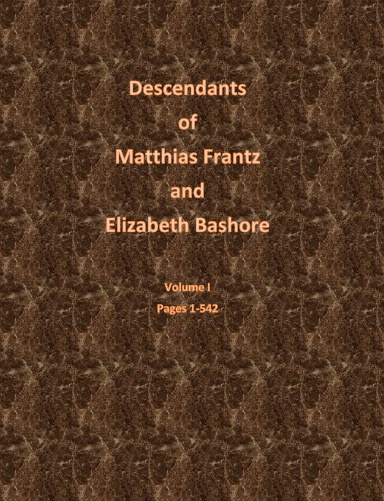 Descendants of Matthias Frantz and Elizabeth Bashore