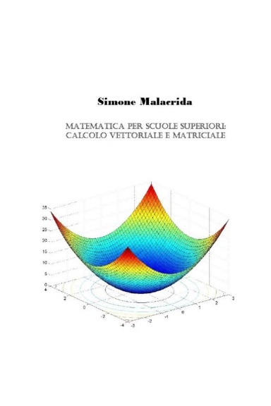 Matematica: calcolo vettoriale e matriciale