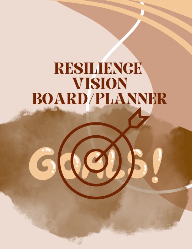 RESILIENCE VISION BOARD/PLANNER