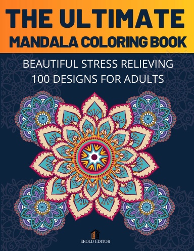 The Ultimate Mandala Coloring Book