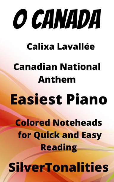 O Canada Easy Piano Sheet Music with Colored Notation