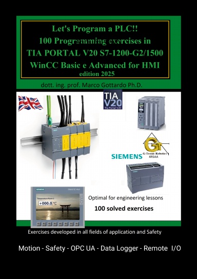 Let's Program a PLC!! 100 Programming exercises in TIA PORTAL V20 S7-1200-G2/1500 WinCC Basic e ...