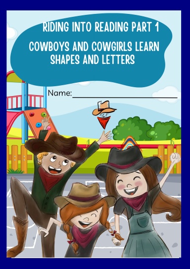 Riding into Reading Workbook Part 1 - Cowboys and Cowgirls Learn Shapes ...