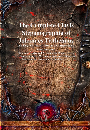 The Complete Clavis Steganographia of Johannes Trithemius