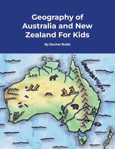 Geography of Australia and New Zealand For Kids