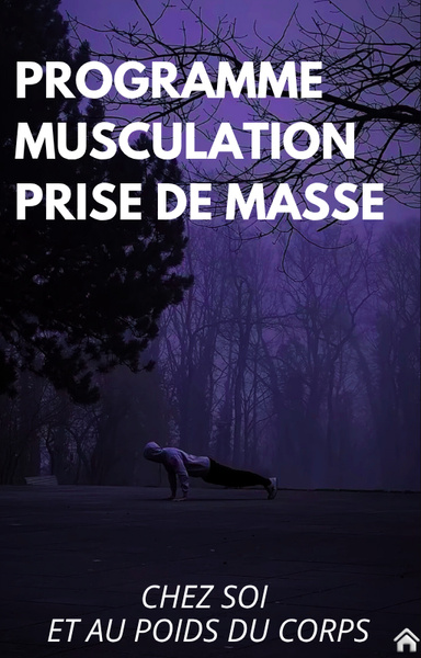 Programme de musculation prise de masse chez soi, au poids du corps