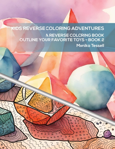 Kids Reverse Coloring Adventures: A Reverse Coloring Book - Outline ...