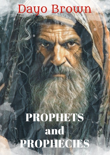 Prophets and Prophecies