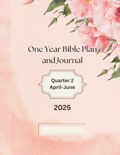 One Year Bible Plan and Journal-Quarter 2