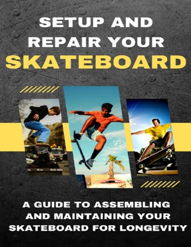 Setup And Repair Your Skateboard