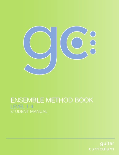 GuitarCurriculum Guitar Ensemble Method Book - 2nd Edition (Student Manual)