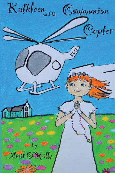 Kathleen and the Communion Copter