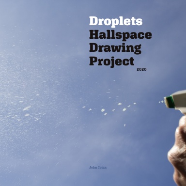 Droplets, HallSpace Drawing Project 2020