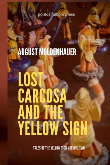Lost Carcosa and the Yellow Sign