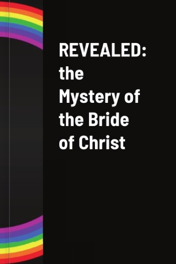REVEALED: The Mystery of The Bride of Christ